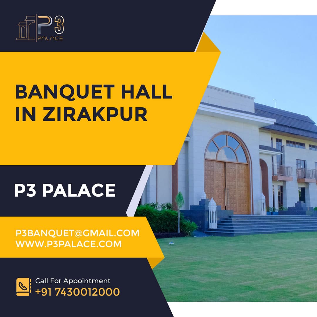 Banquet Hall in Zirakpur | P3Palace - Adpostman