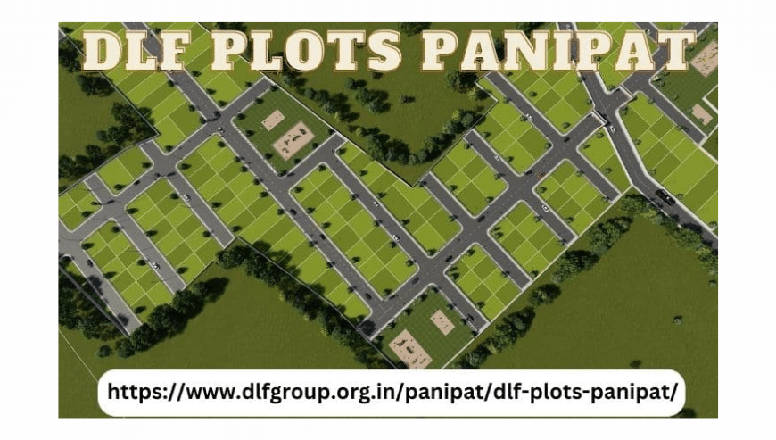 DLF Plots Panipat | Theme Based Plotted Development Coming Soon - ADPOSTMAN