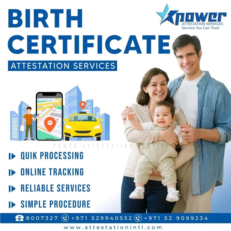 Birth Certificate Attestation in Dubai | Power Attestation Services