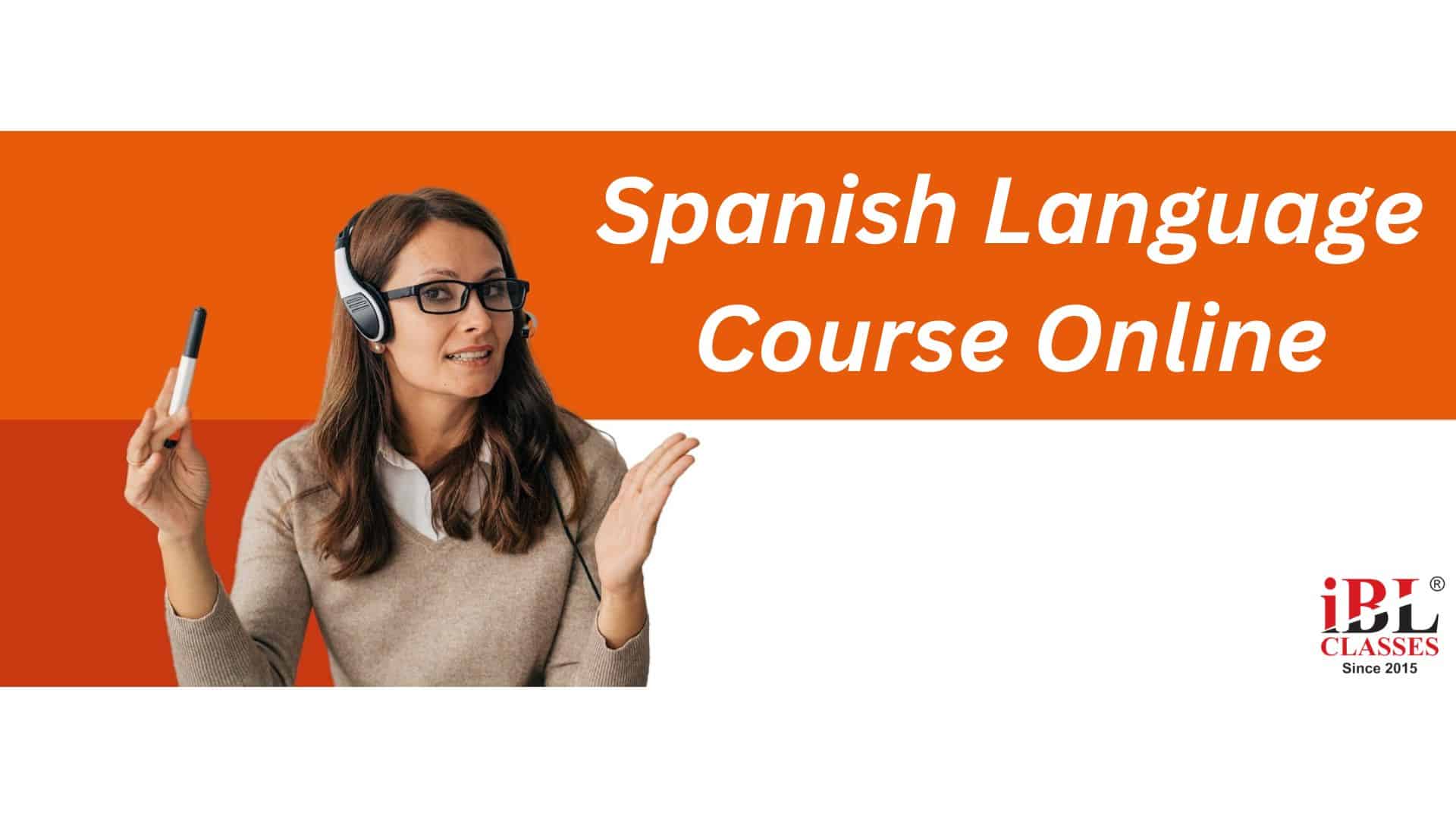 Spanish language Course Online in Delhi | IBL Classes