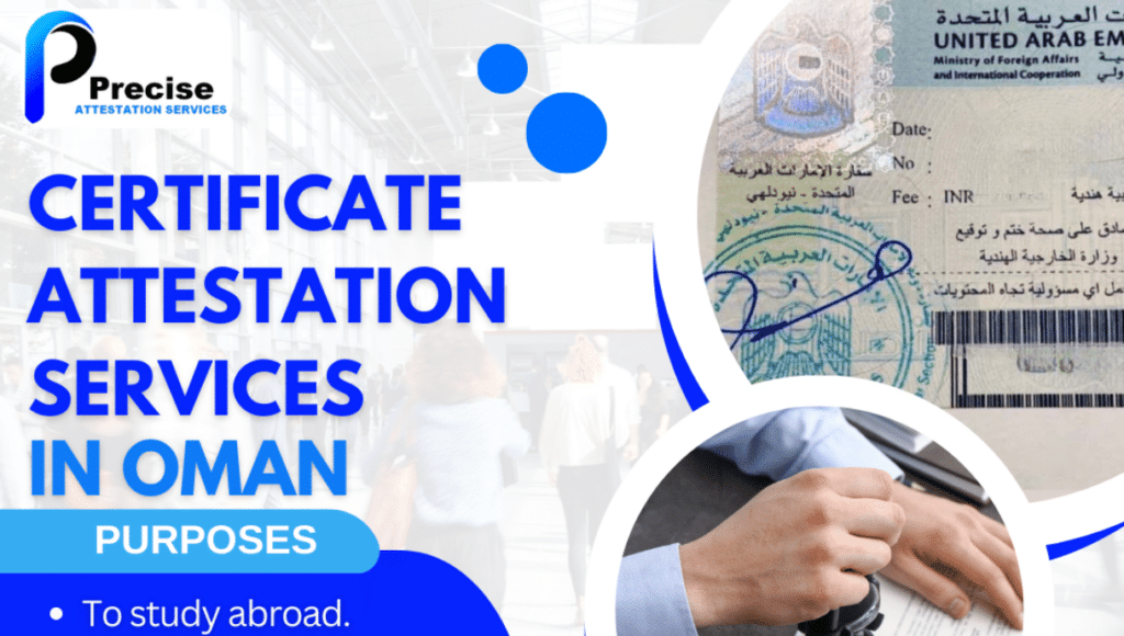 Key Documents Required For Certificate Attestation in Oman | Precise ...