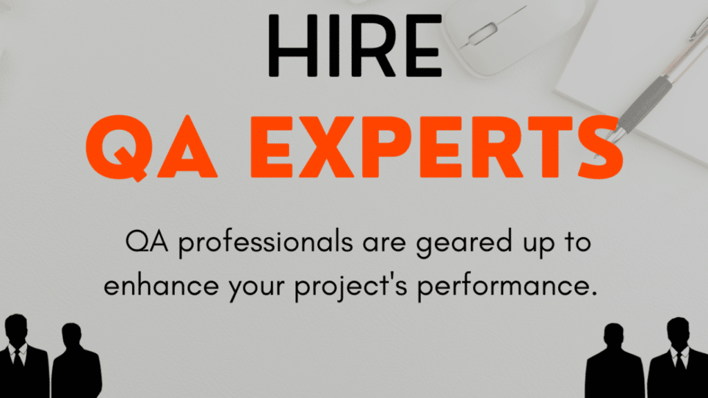 Hiring QA Experts For Top-Notch Software Testing Services