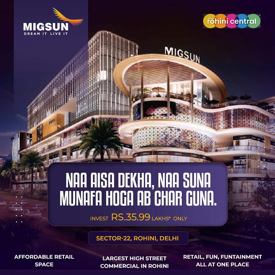Commercial Space in Rohini Delhi by Migsun Rohini