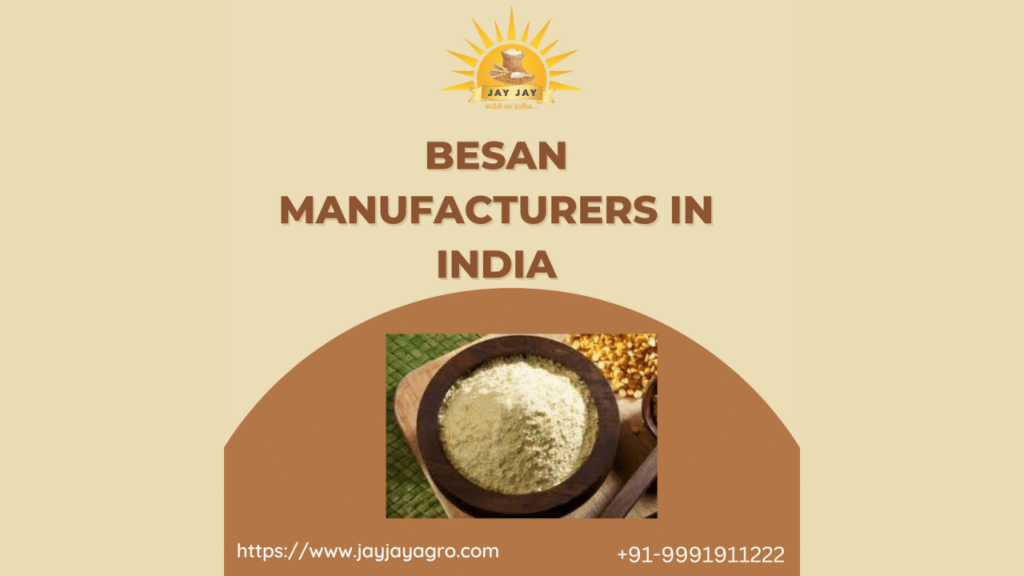Besan Manufacturers in India