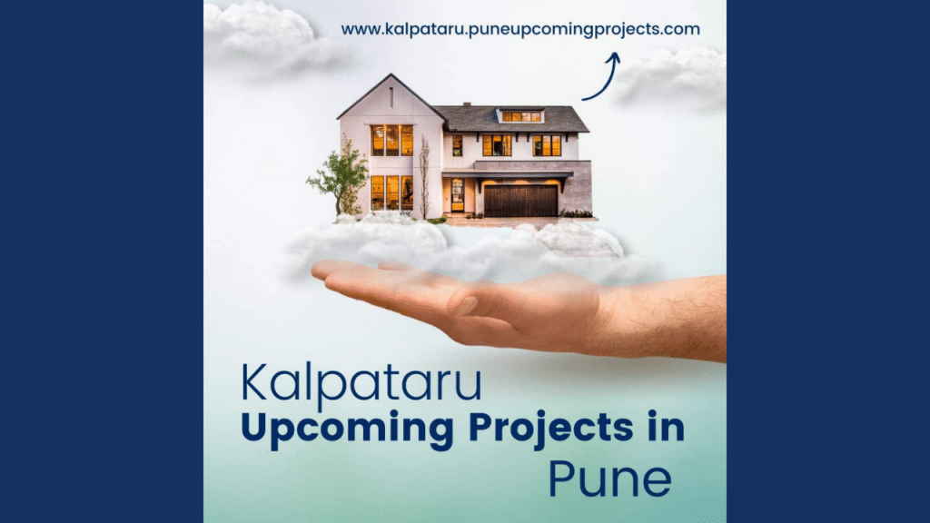Kalpataru Upcoming Projects - The Epitome of Luxurious Living in Pune