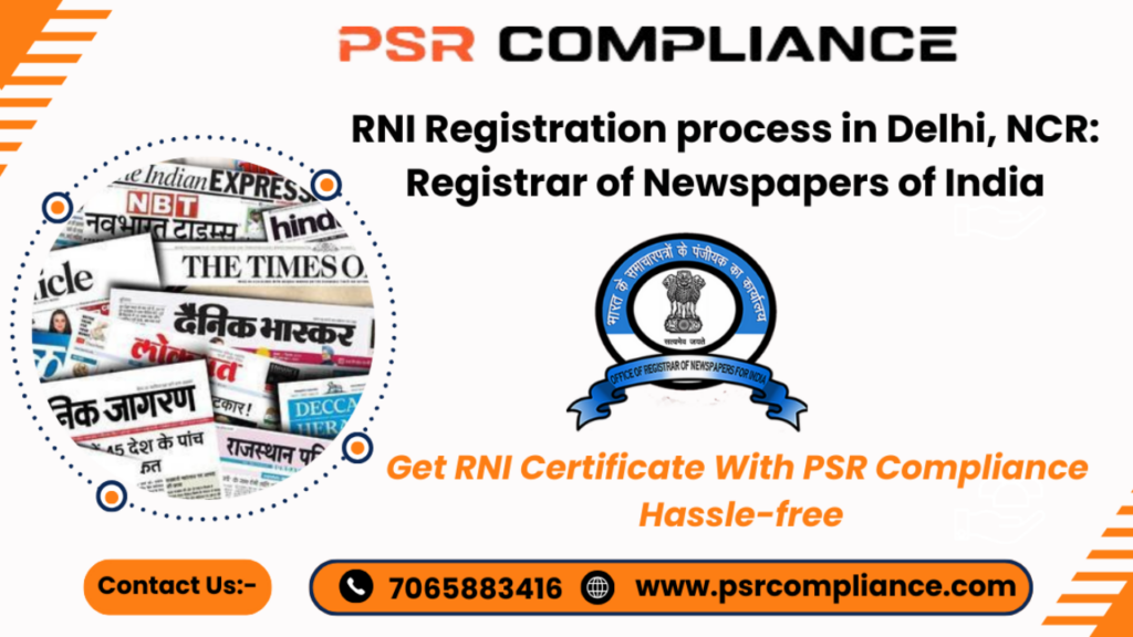 RNI Registration Process in Delhi, NCR - Registrar of Newspapers of India