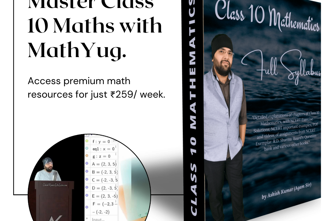 Master Class 10 Maths with Expert Ashish Sir For Just ₹259/Week on MathYug!
