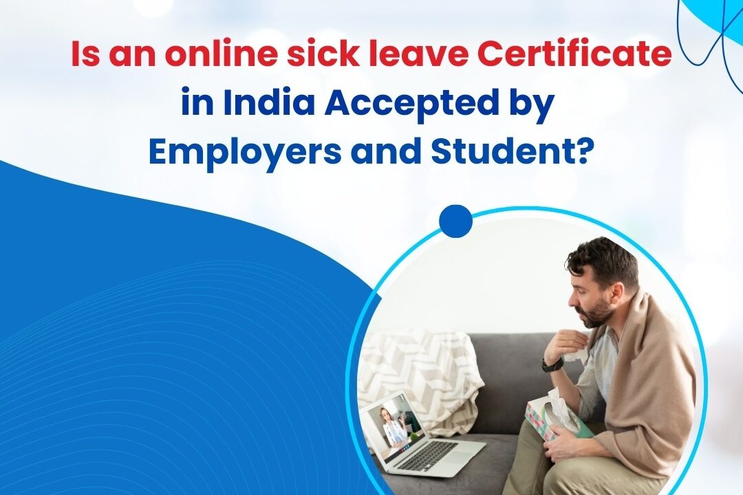 Is a Sick Leave Certificate Online in India Accepted by Employers and ...