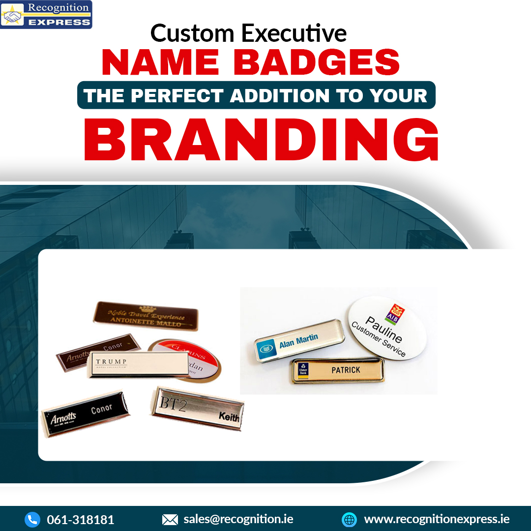 Custom Executive Name Badges - The Perfect Addition To Your Branding