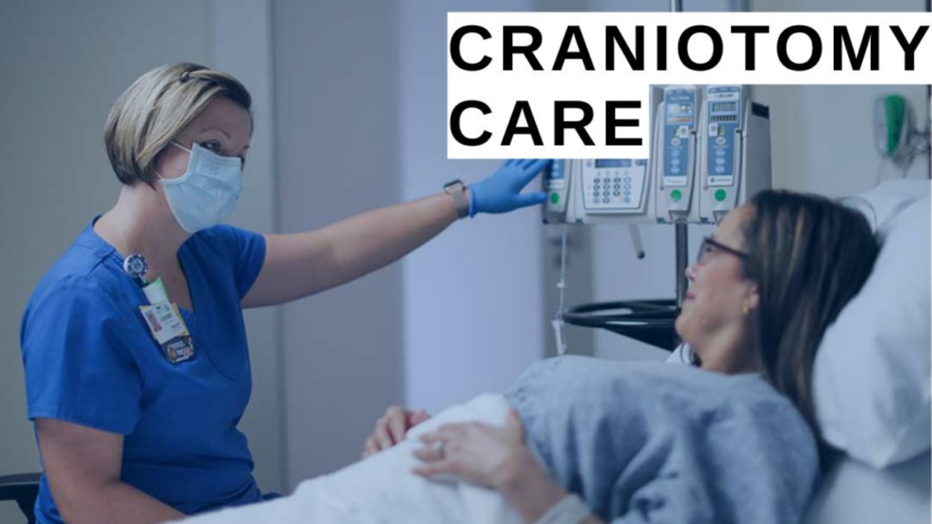 Craniotomy Care | Post Craniotomy Care | Craniotomy Post OP Care | Post ...