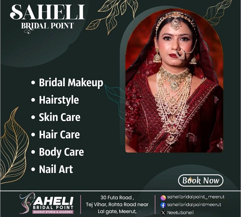 The Coming-of-Age Bridal Makeup Artist in Meerut | Saheli Bridal Point