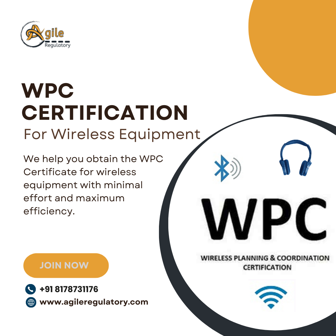 Get Your WPC Certificate For Wireless Equipment